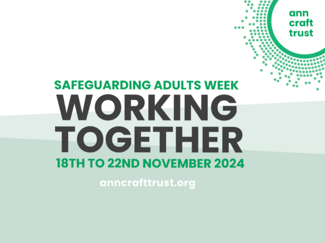 Working Together: Safeguarding Adults Week 18 – 22 November 2024 - Ann ...
