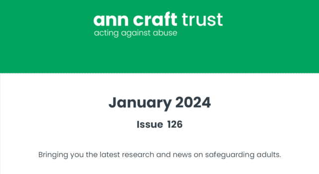 The Ann Craft Trust Safeguarding Adults Bulletin - Issue 126, January 2024 - Ann Craft Trust